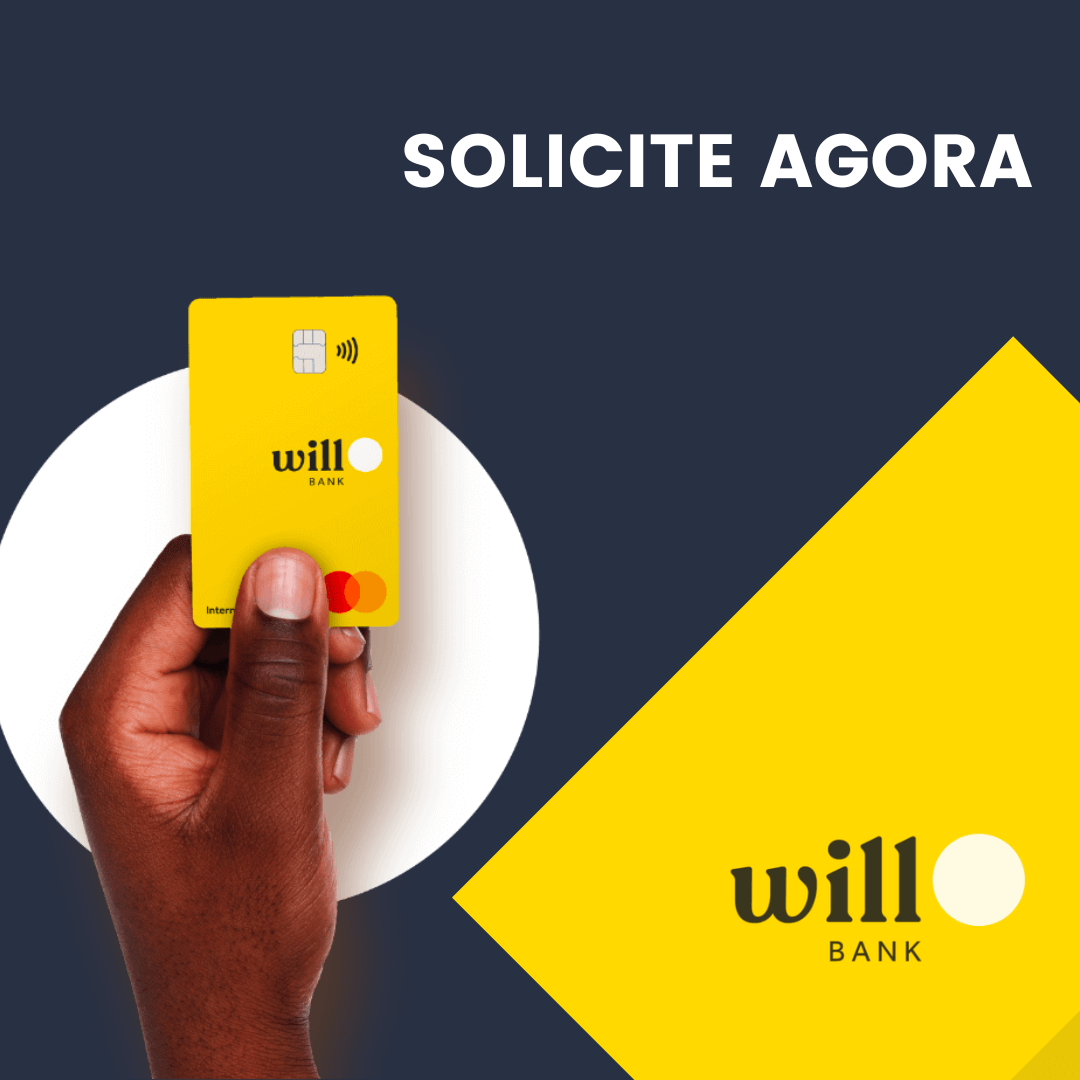 Conheça o Cartão Will Bank – Como Solicitar um Cartão de Crédito