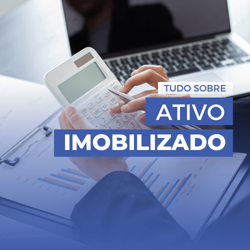 O que é Ativo Imobilizado? Compreenda sua relevância e como administrar ...