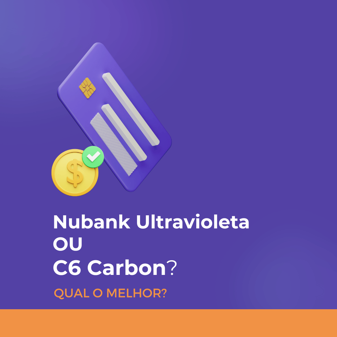 Nubank Ultravioleta vs. C6 Carbon: Qual Cartão Premium Oferece os ...